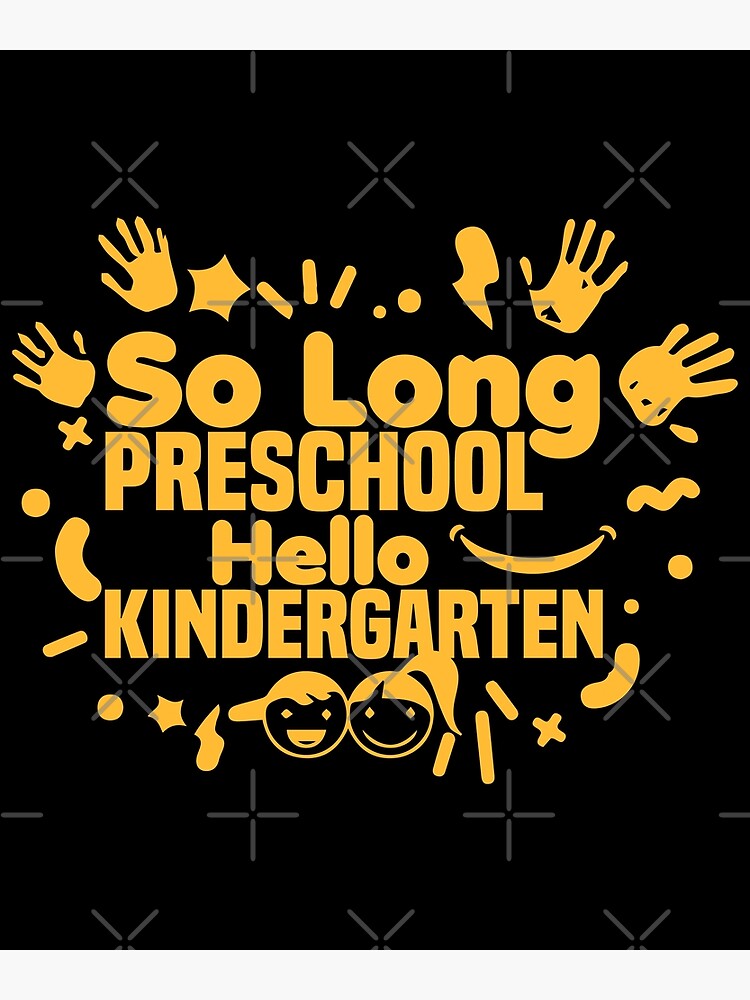 "So Long Preschool Hello Kindergarten, Moving up to the next grade ...