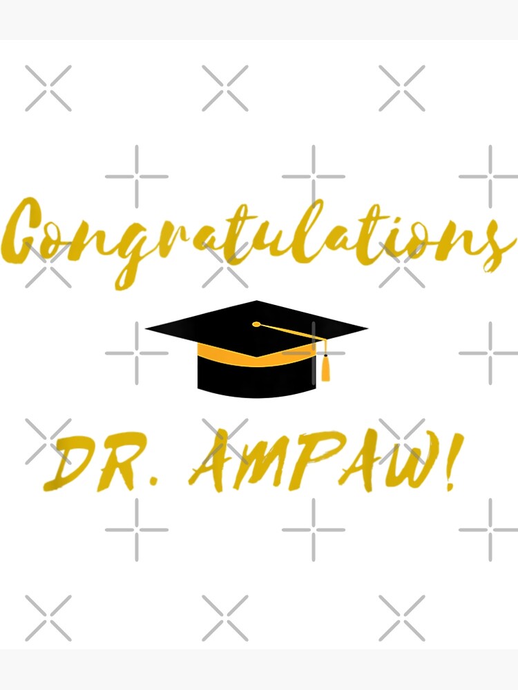 "Congratulations Dr Ampaw Great work" Poster for Sale by AlexisOrtega69 ...