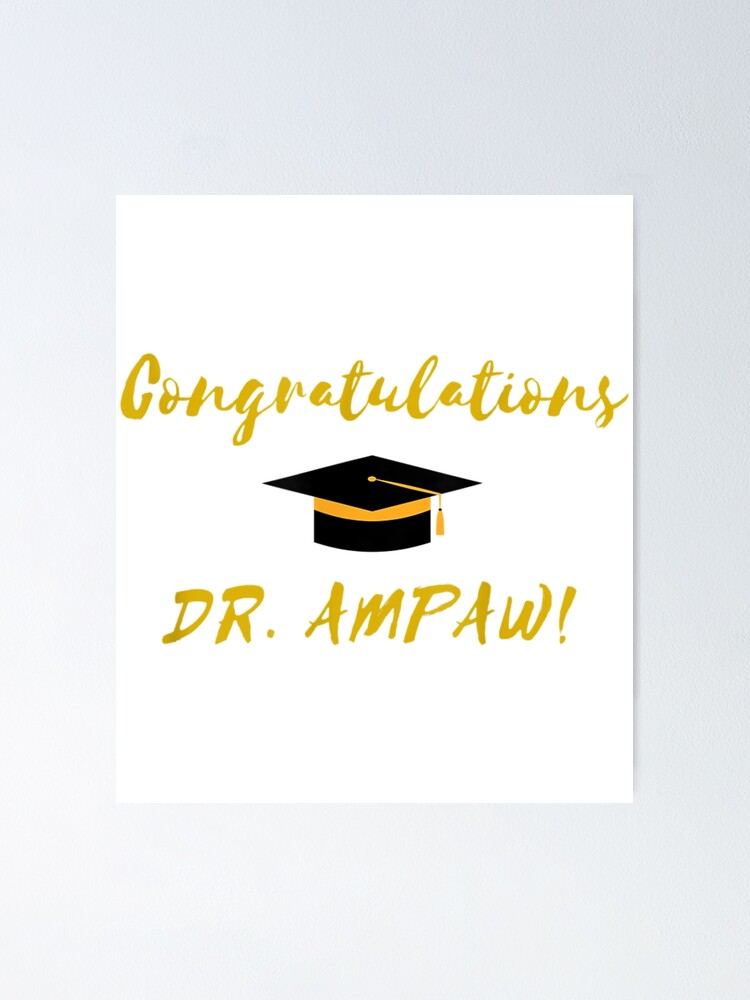 "Congratulations Dr Ampaw Great work" Poster for Sale by AlexisOrtega69 ...