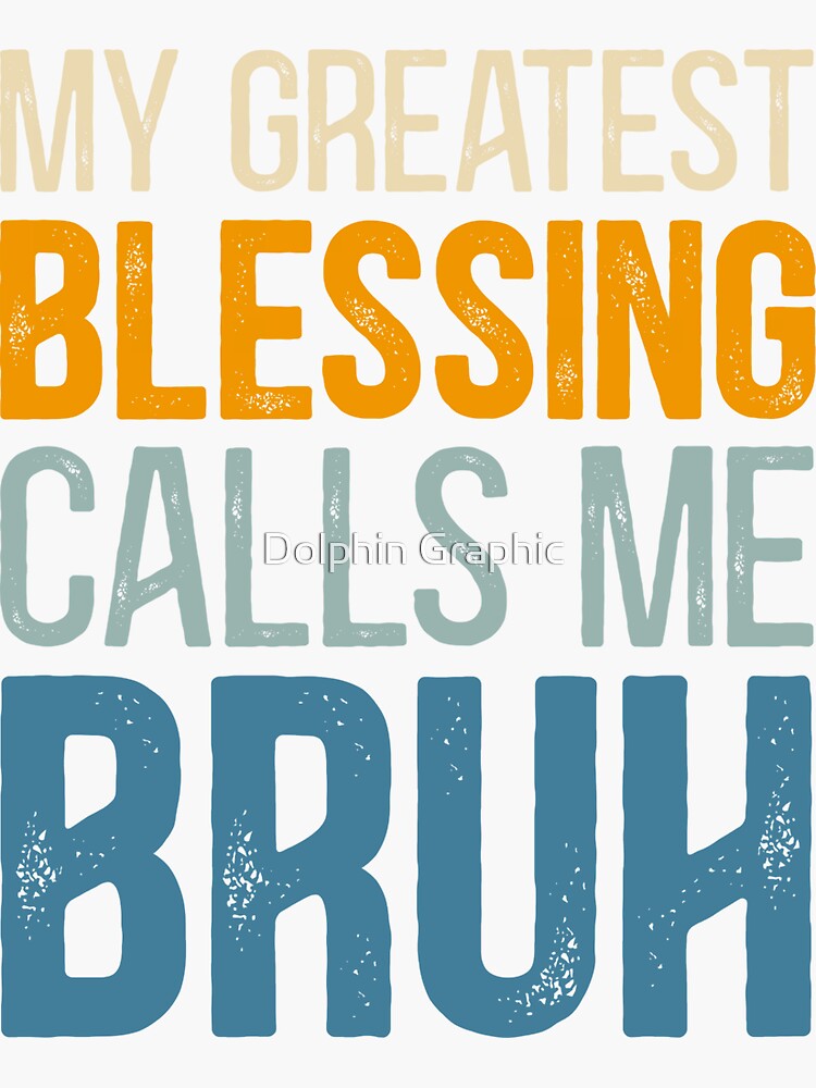 "My Greatest Blessing Calls Me Bruh Mothers Day Vintage Retro funny ...