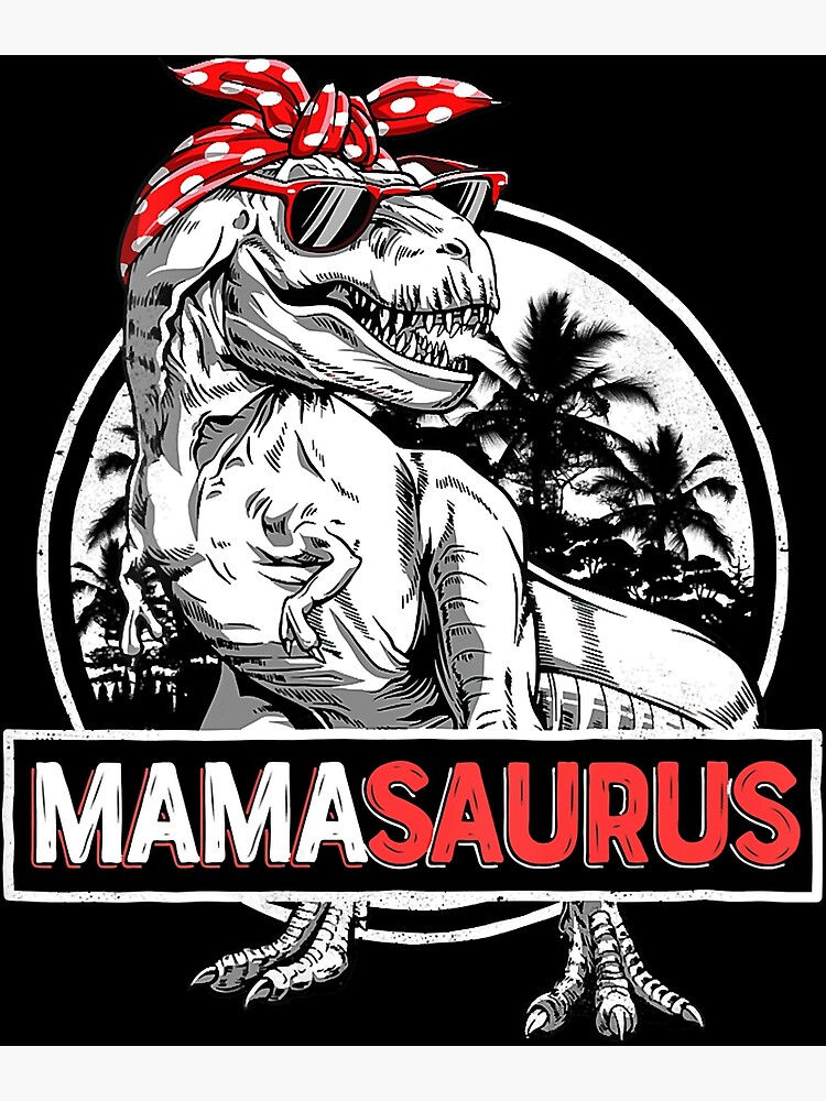 Póster «Mamasaurus T rex Dinosaurio Funny Mama Saurus Día de la Madre ...
