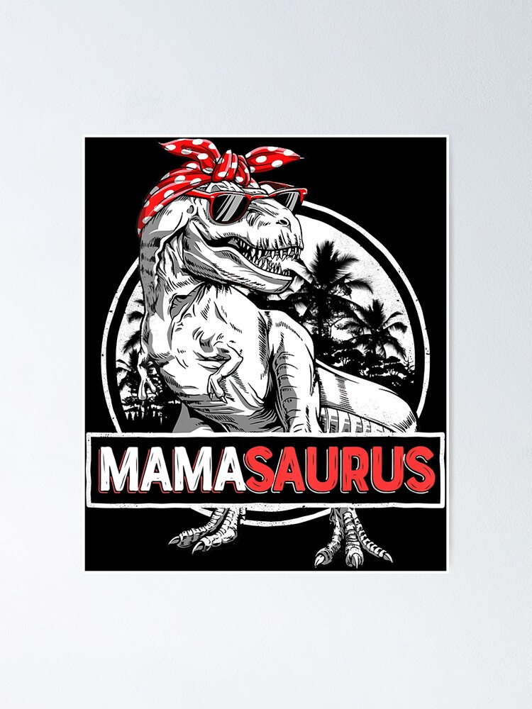 Póster «Mamasaurus T rex Dinosaurio Funny Mama Saurus Día de la Madre ...