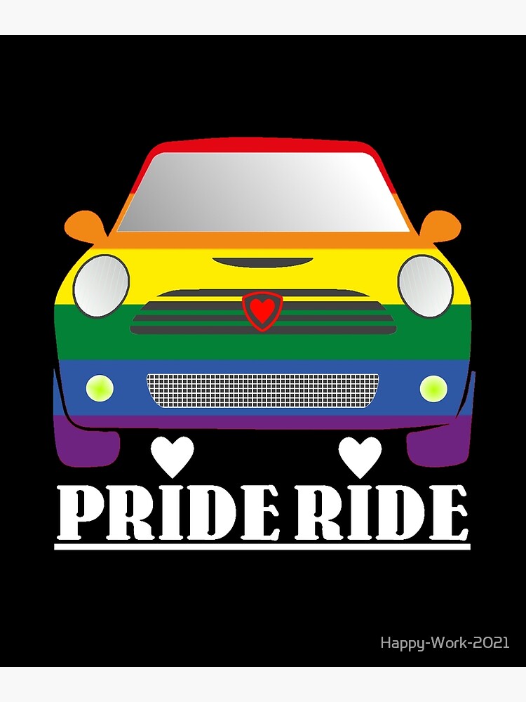 "Pride Ride / LGBT / Rainbow / Car / Tolerance" Poster by Happy-Work ...