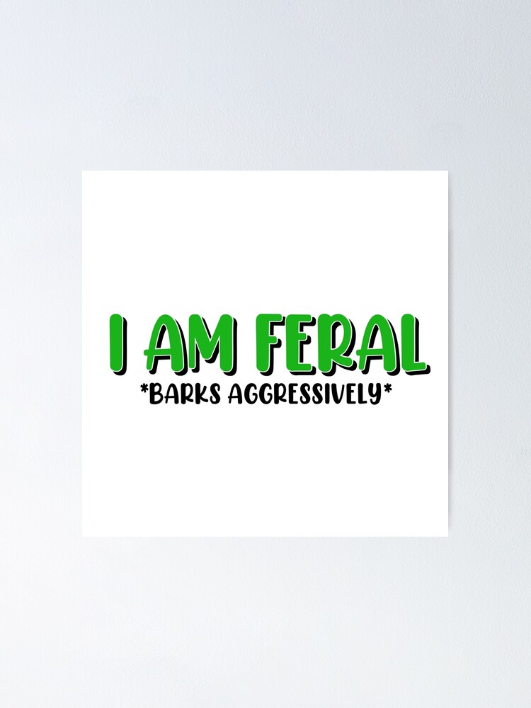 "I Am Feral Meme Reaction Pic Megapack Stickers VSCO Hydro " Poster for ...