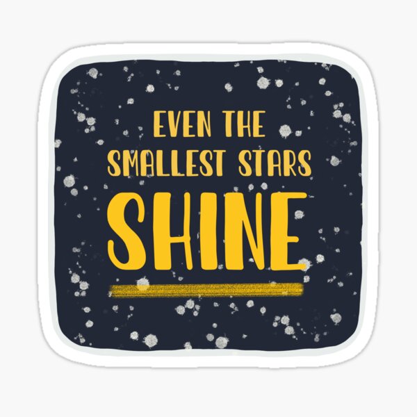 "Small Stars Shine" Sticker by TheRedKnotShop | Redbubble