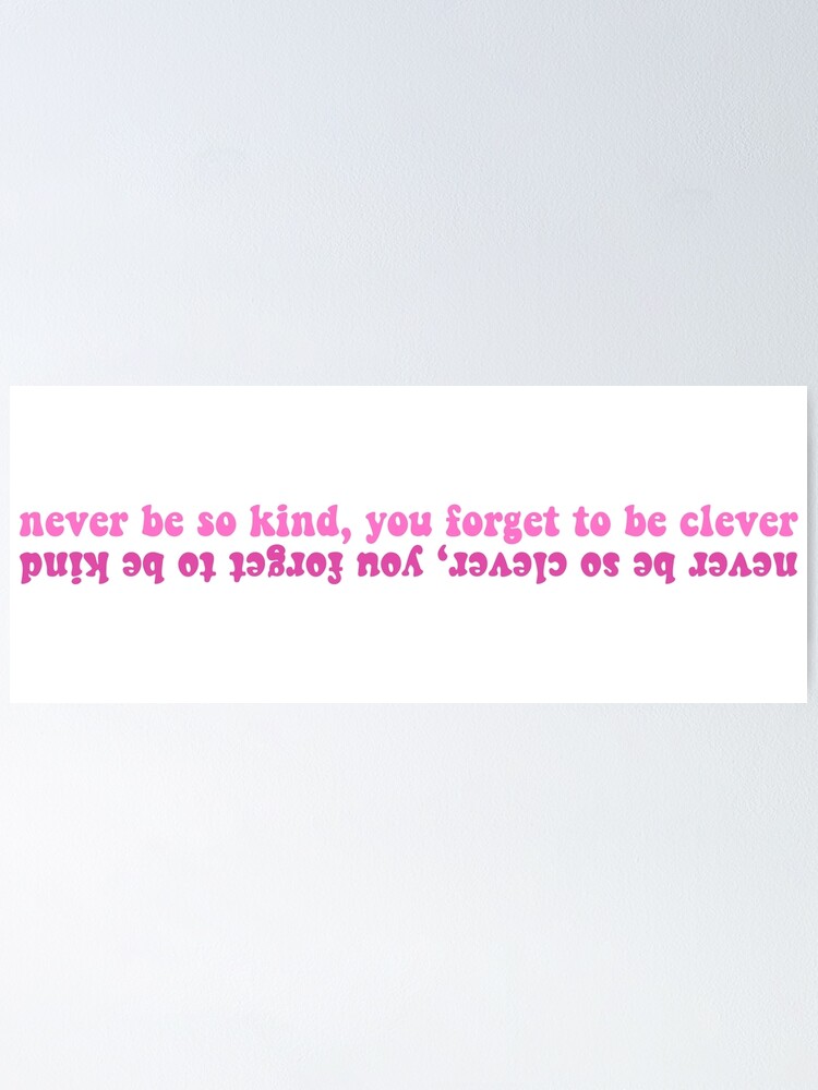 "Taylor Swift ‘never be so kind, you forget to be clever. never be so ...