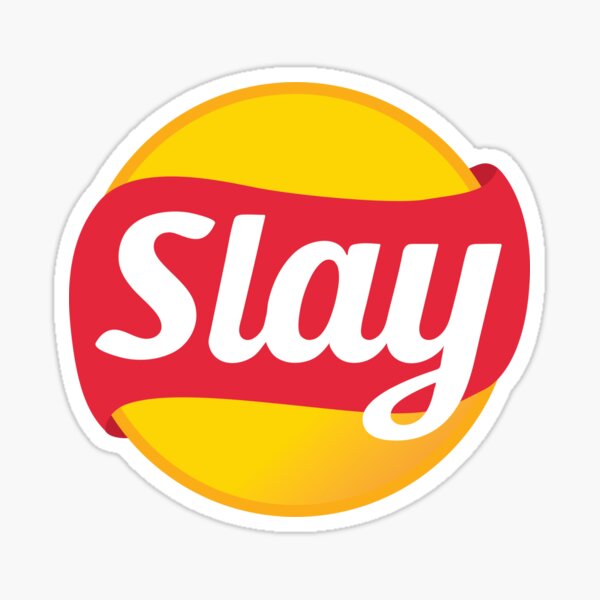 "Slay Chips" Sticker for Sale by ArtJoshua | Redbubble