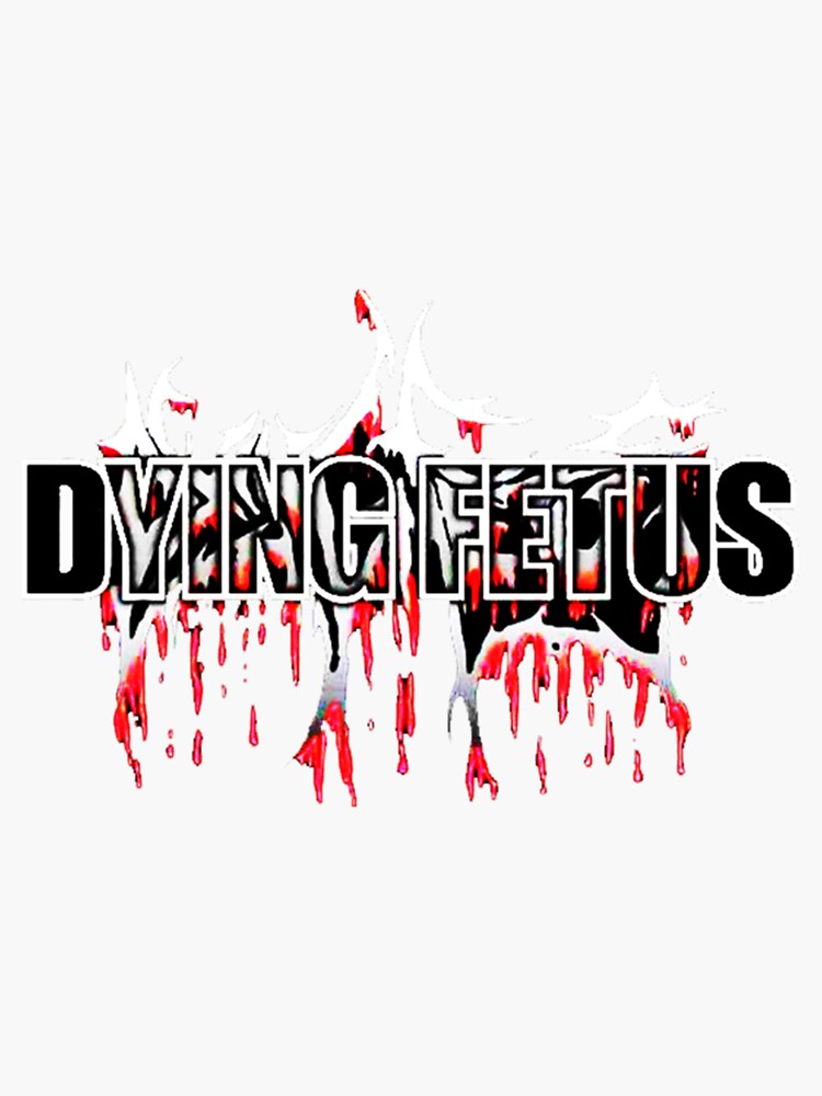 "dying fetus logo " Sticker for Sale by FedesArtworksz | Redbubble