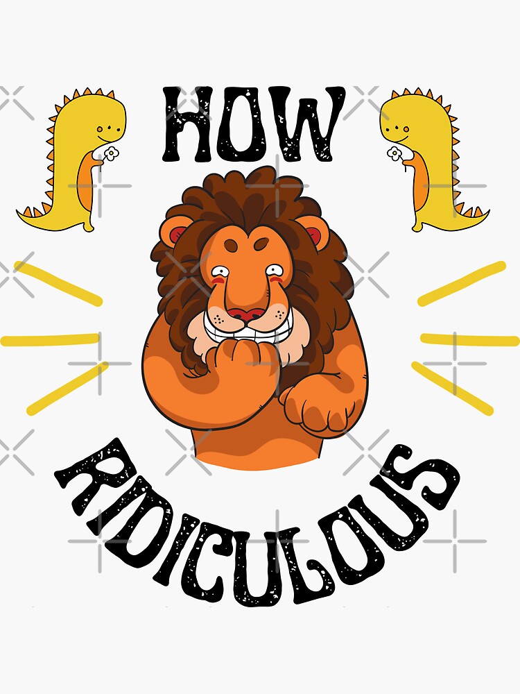 "How Ridiculous fan art design" Sticker for Sale by saffronrobes ...