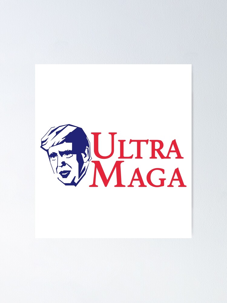 "Ultra Maga" Poster for Sale by ShamilShafiyev | Redbubble
