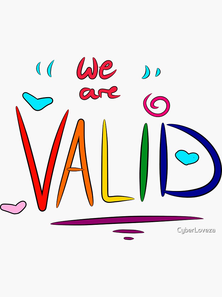 "Pride Month - We Are Valid" Sticker by CyberLoveza | Redbubble