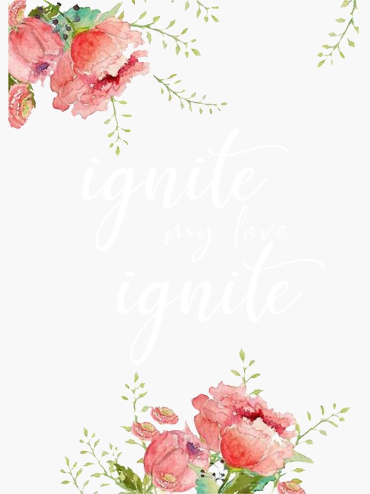 "Ignite " Sticker by Muddy-Toes | Redbubble