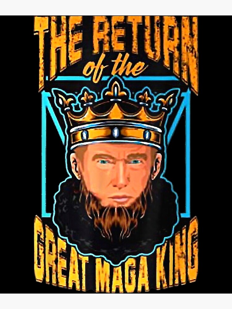 "Old vintage the return of great maga king" Poster for Sale by ...