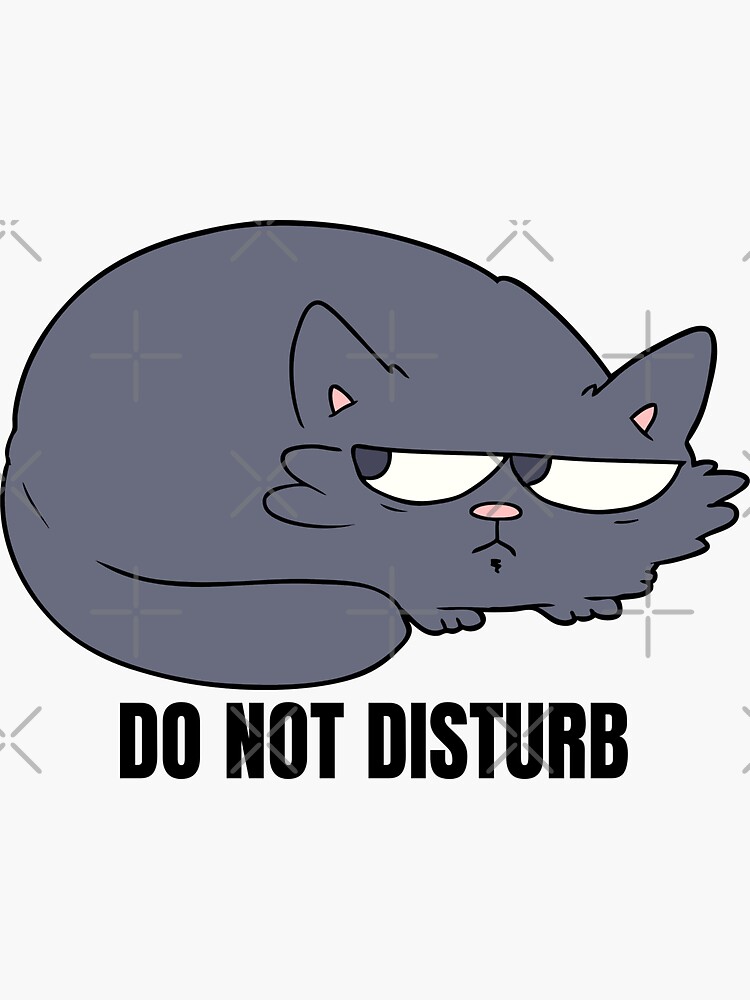 "Upset cat, grumpy cat with Do Not Disturb." Sticker for Sale by ...