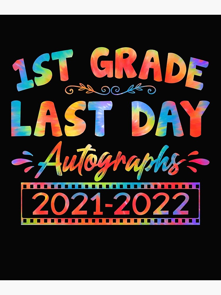 "1st Grade Last Day Autograph 2021-2022 Students Teachers" Photographic ...