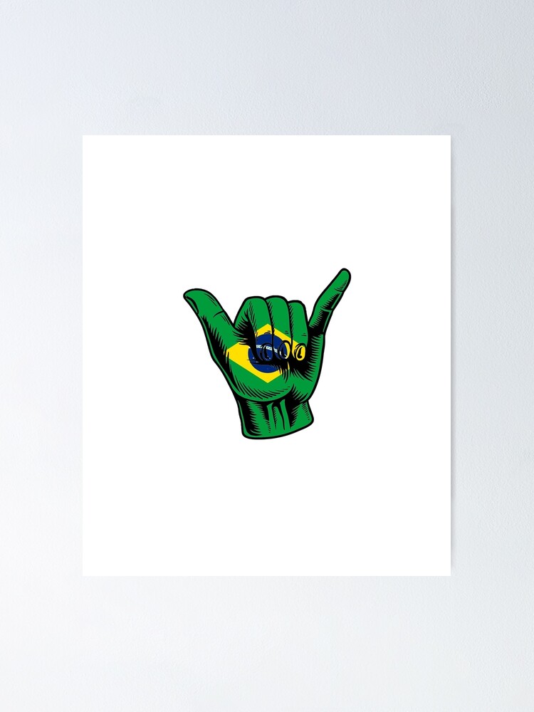 "Shaka with Brazil Flag" Poster for Sale by LaPulga10 | Redbubble