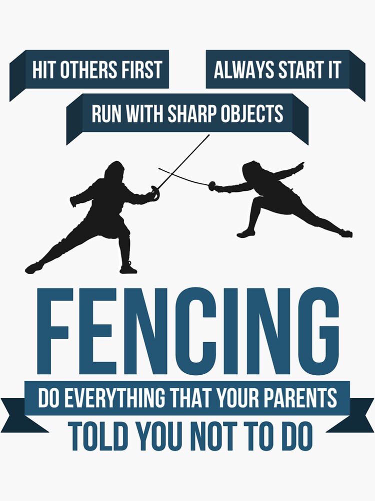 "Funny Always Start Fencing Sword Epee" Sticker by KristenKollar ...