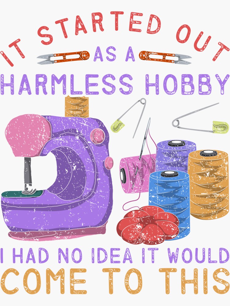 "SEWING MACHINE SEW HOBBY FUNNY SEAMSTRESS SEWER SEWING" Sticker by ...