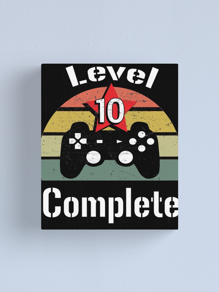 "Level 10 complete birthday party Essential " Canvas Print for Sale by ...