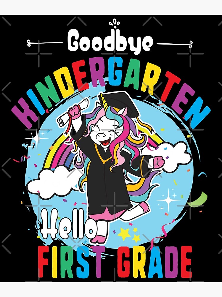 "Goodbye Kindergarten Hello 1st Grade Unicorn Girls 2022" Poster for ...