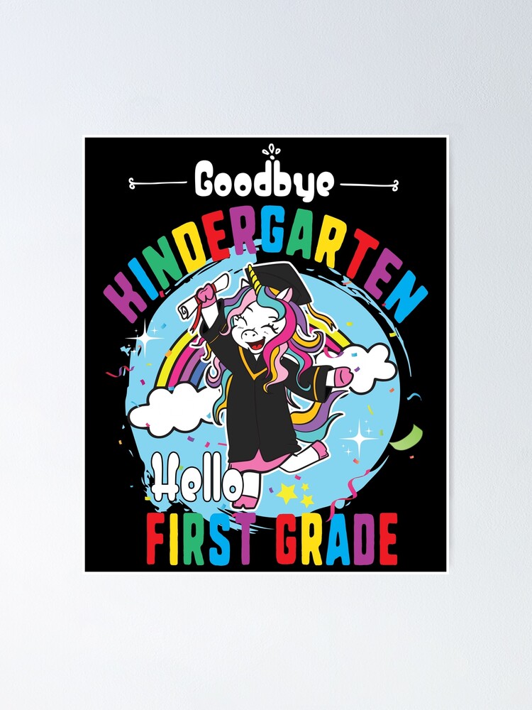 "Goodbye Kindergarten Hello 1st Grade Unicorn Girls 2022" Poster for ...