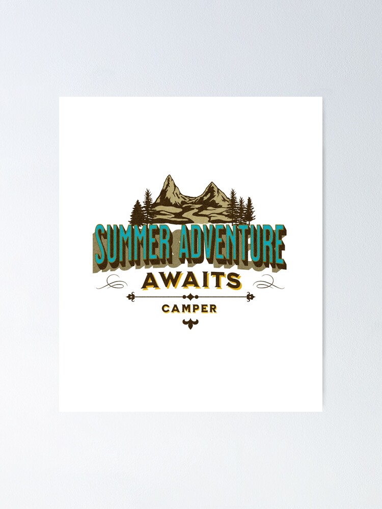 "summer adventure awaits camper" Poster for Sale by jacobartist | Redbubble