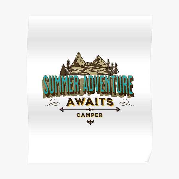 "summer adventure awaits camper" Poster for Sale by jacobartist | Redbubble