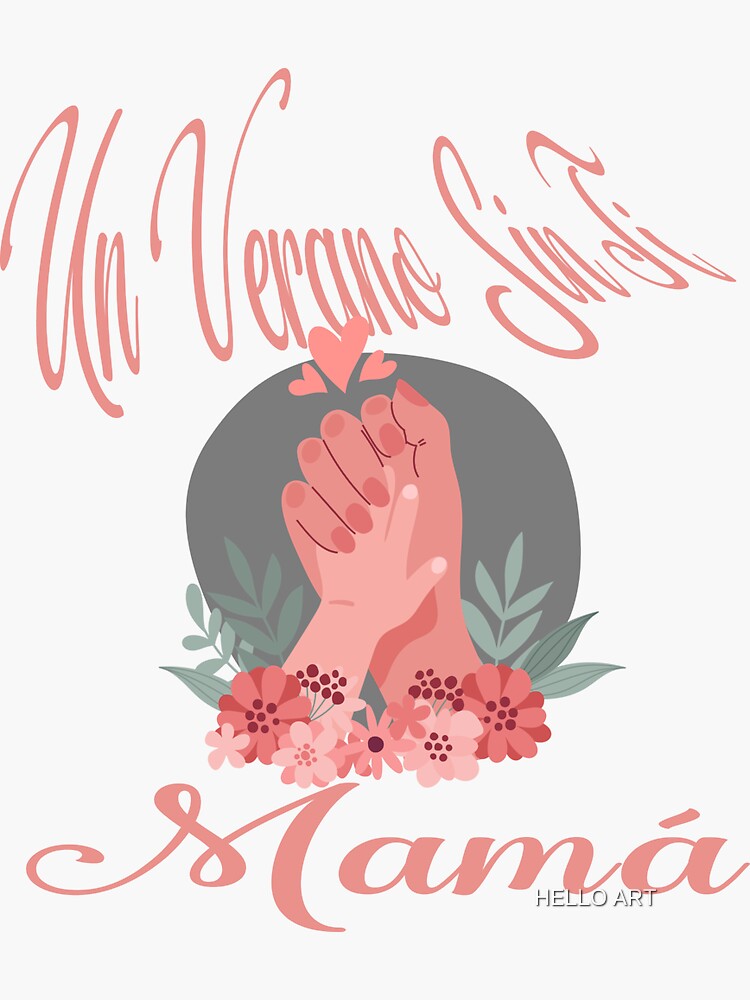 Pegatina «Un Verano Sin Ti Mama,Un Verano Sin Ti Mamá» de helloartt ... Pegatina «Un Verano Sin Ti Mama,Un Verano Sin Ti Mamá» de helloartt ...