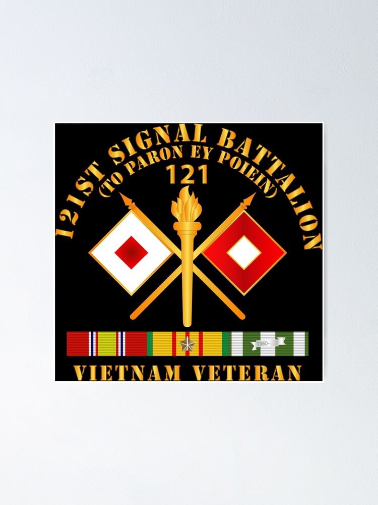 "Army - 121st Signal Bn w BR - Vietnam Veteran w BN NUM X 300" Poster ...