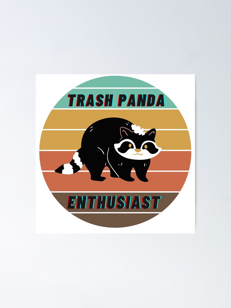 "Trash panda enthusiast or raccoon enthusiast design for the animal ...