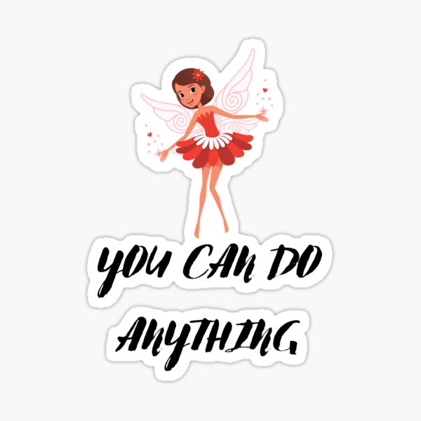 "YOU CAN DO ANYTHING" Sticker by IsaCria | Redbubble
