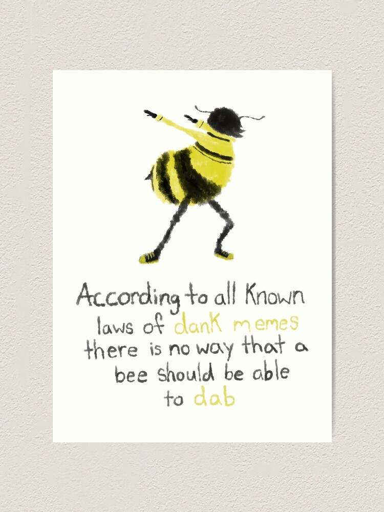 "Bee Movie - Dab" Art Print for Sale by cantAbscond | Redbubble