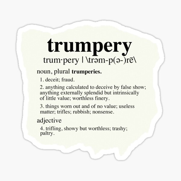 "Trumpery Definition " Sticker for Sale by Thelittlelord | Redbubble