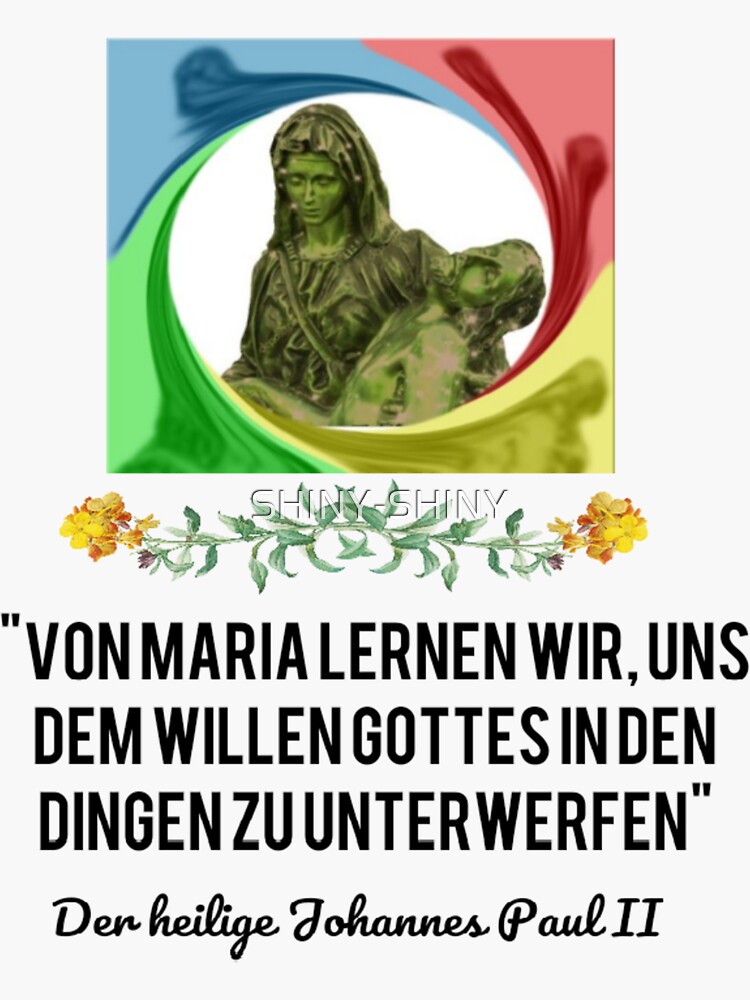 "Von Maria lernen wir, uns dem Willen Gottes in den Dingen zu ...