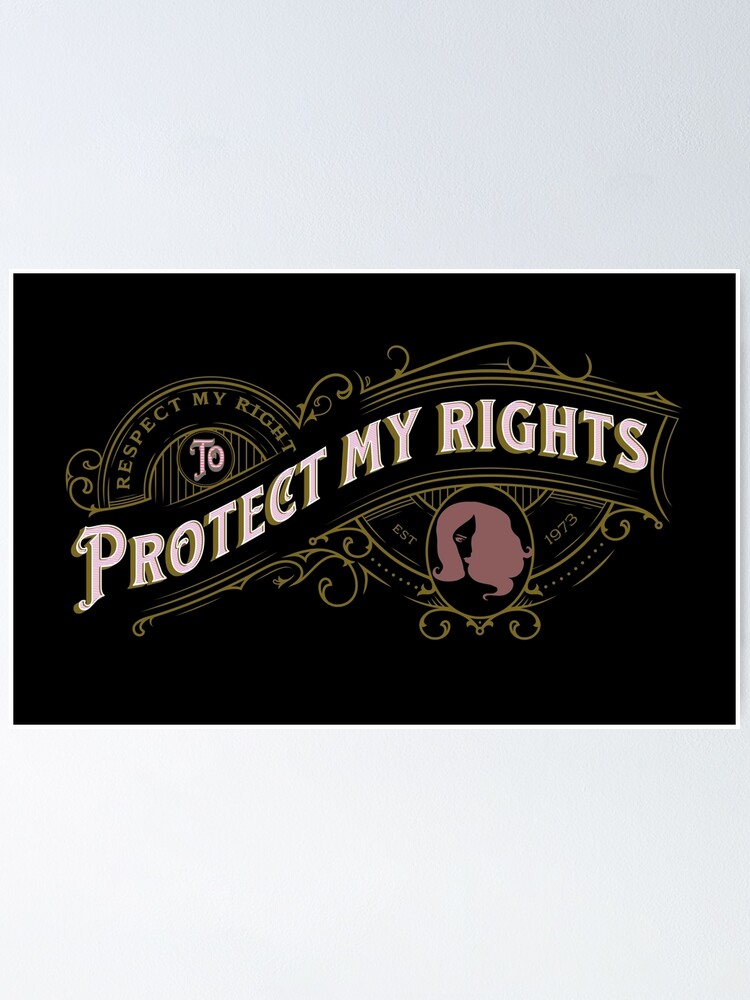 "Respect My Right to Protect My Rights Womens Rights" Poster for Sale ...