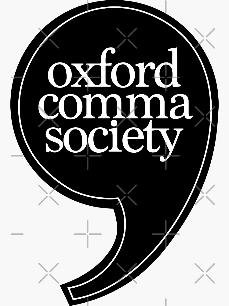 "Oxford Comma Society" Sticker for Sale by oliviaossege | Redbubble