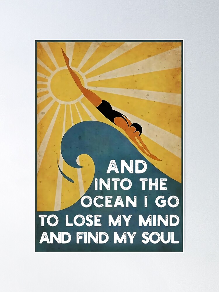 "Into The Ocean I Go" Poster for Sale by Irene Rowe | Redbubble