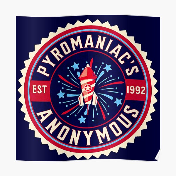 "Funny Pyromaniac Badge" Poster for Sale by OliviaGbyKyro | Redbubble