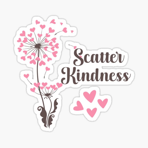 "Scatter Kindness" Sticker for Sale by HappyLifeCreate | Redbubble