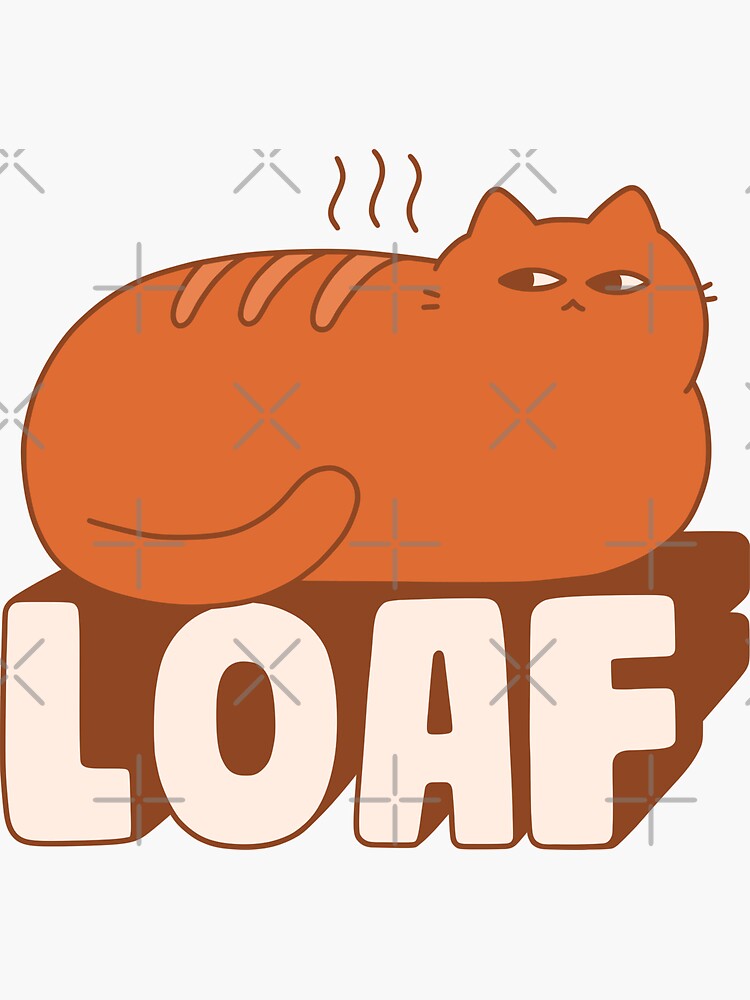 "LOAF" Sticker for Sale by obinsun | Redbubble