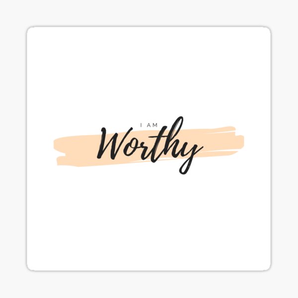 "I Am Worthy" Sticker for Sale by BibleCollegeGrl | Redbubble