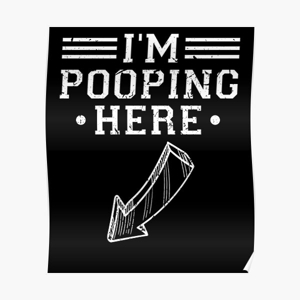 "Ileostomy Colostomy I'm Pooping Ostomy Bag Stoma Funny" Poster by ...