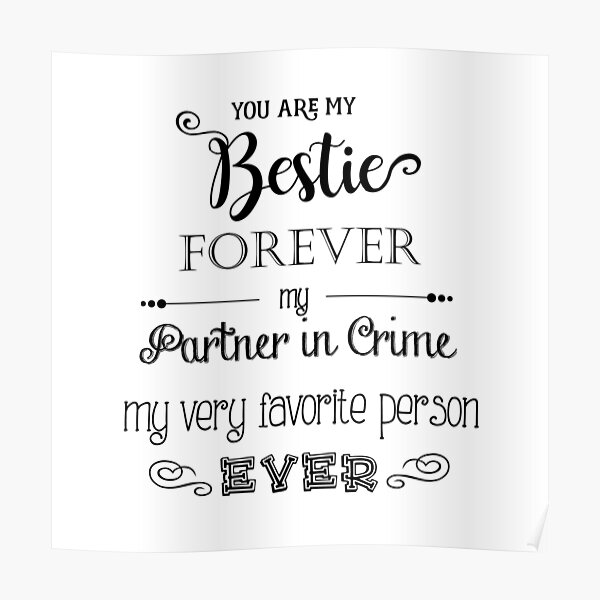 "You Are My Bestie Forever" Poster for Sale by Jennstuff | Redbubble