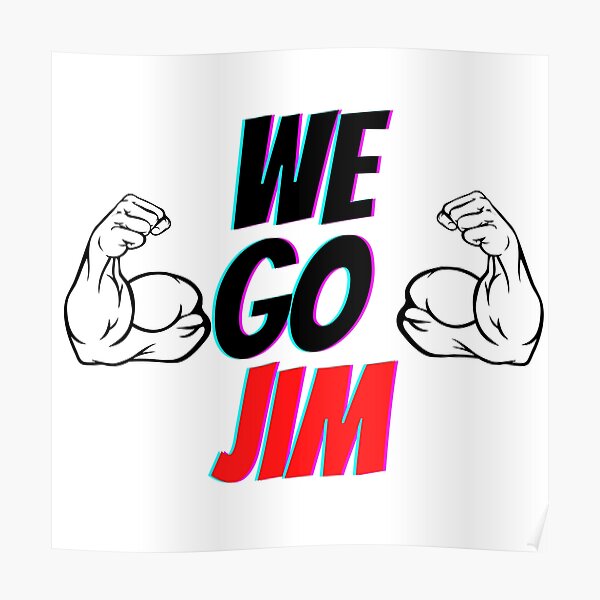 "WE GO JIM" Poster for Sale by AI-picture | Redbubble
