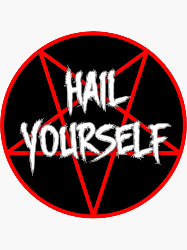 "Hail Yourself " Sticker for Sale by BloodOperaInc | Redbubble