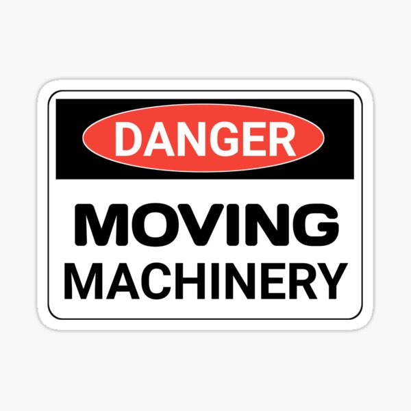 "Machine danger sign - danger moving machinery sticker" Sticker for ...
