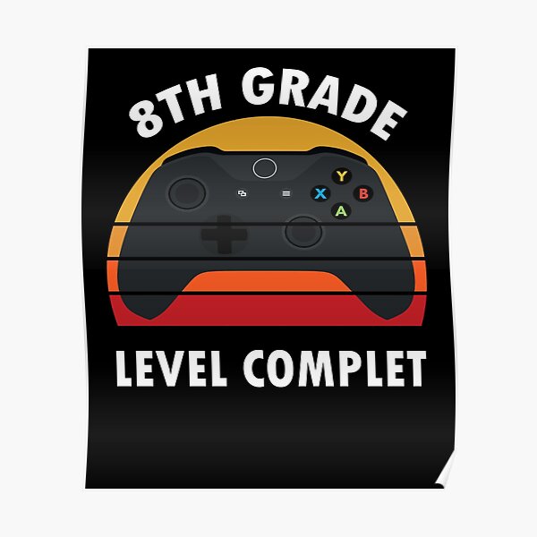 "8th Grade Level Complete Gamer Class Of 2022,Cool Graduation" Poster ...