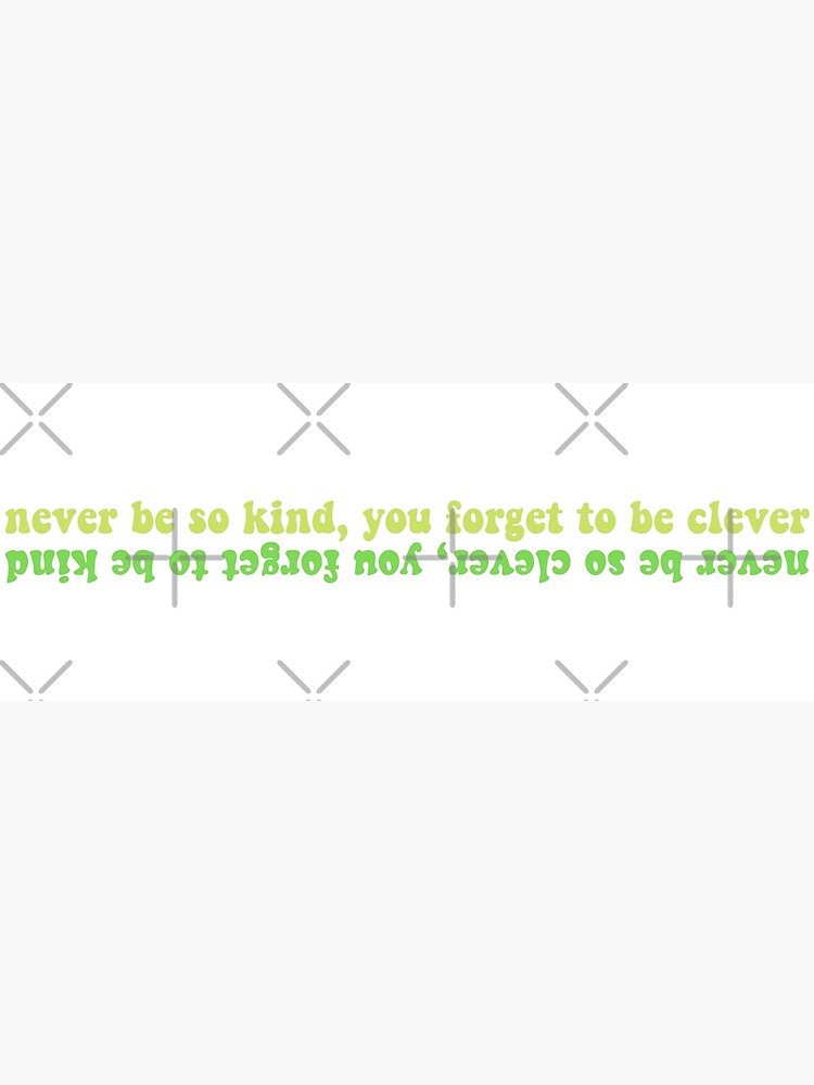 "Taylor Swift ‘never be so kind, you forget to be clever. never be so ...