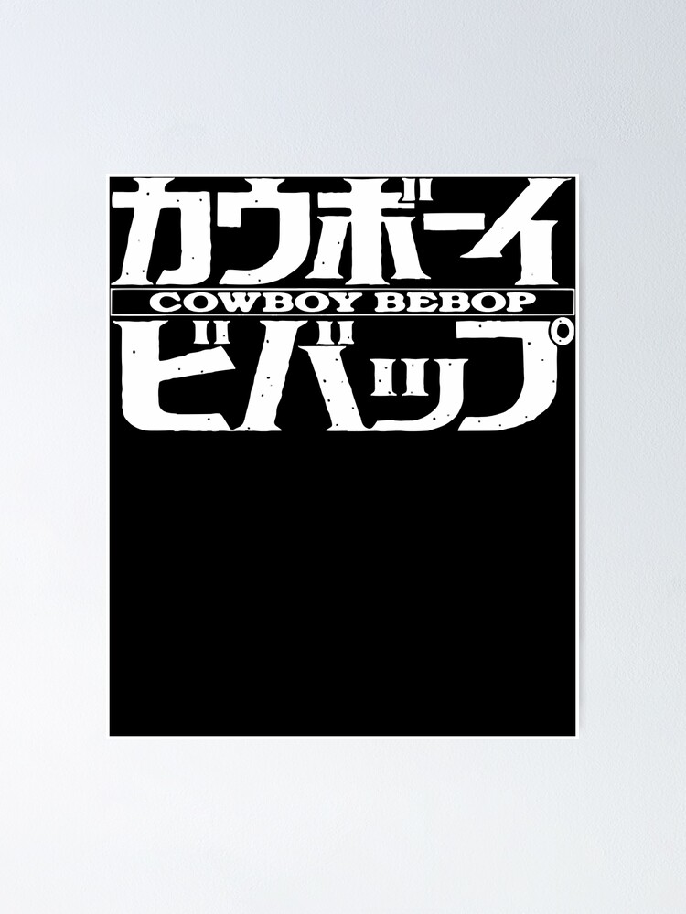 " Cowboy Bebop Logo" Poster for Sale by woodrowgreer | Redbubble