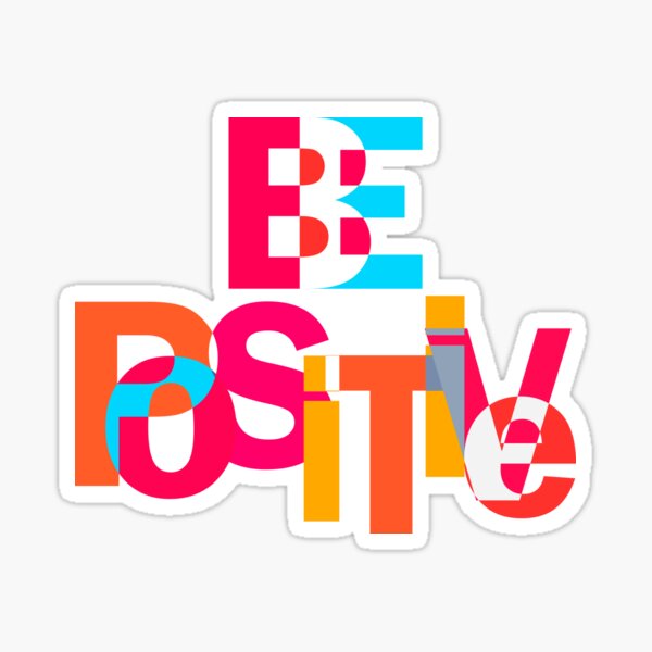 "Be Positive" Sticker by NoraMohammed | Redbubble